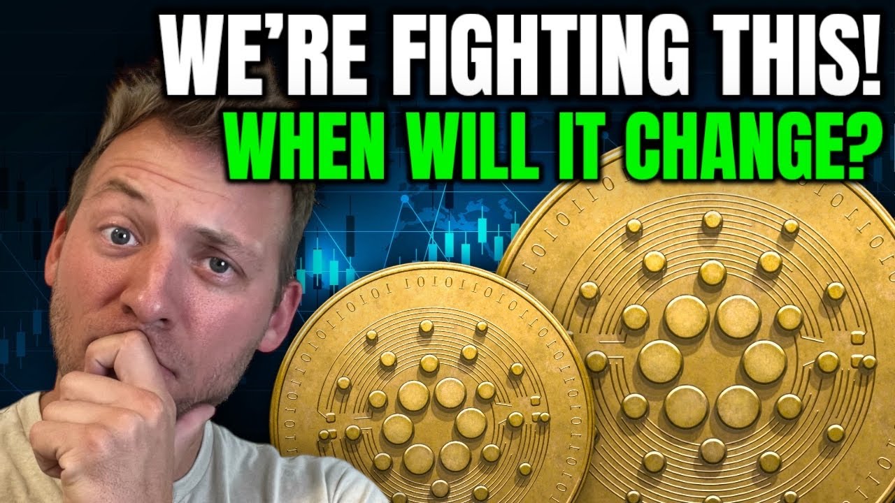 CARDANO ADA - WE'RE FIGHTING THIS!!! WHEN WILL IT CHANGE? - YouTube