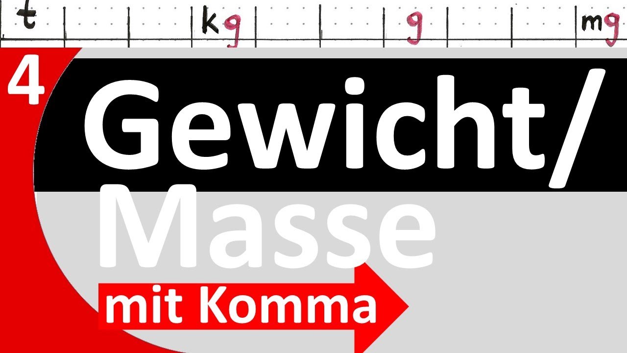 4.Gewicht, Masse mit KOMMA, Umwandlung, Umrechnung mit Tabelle, von ...