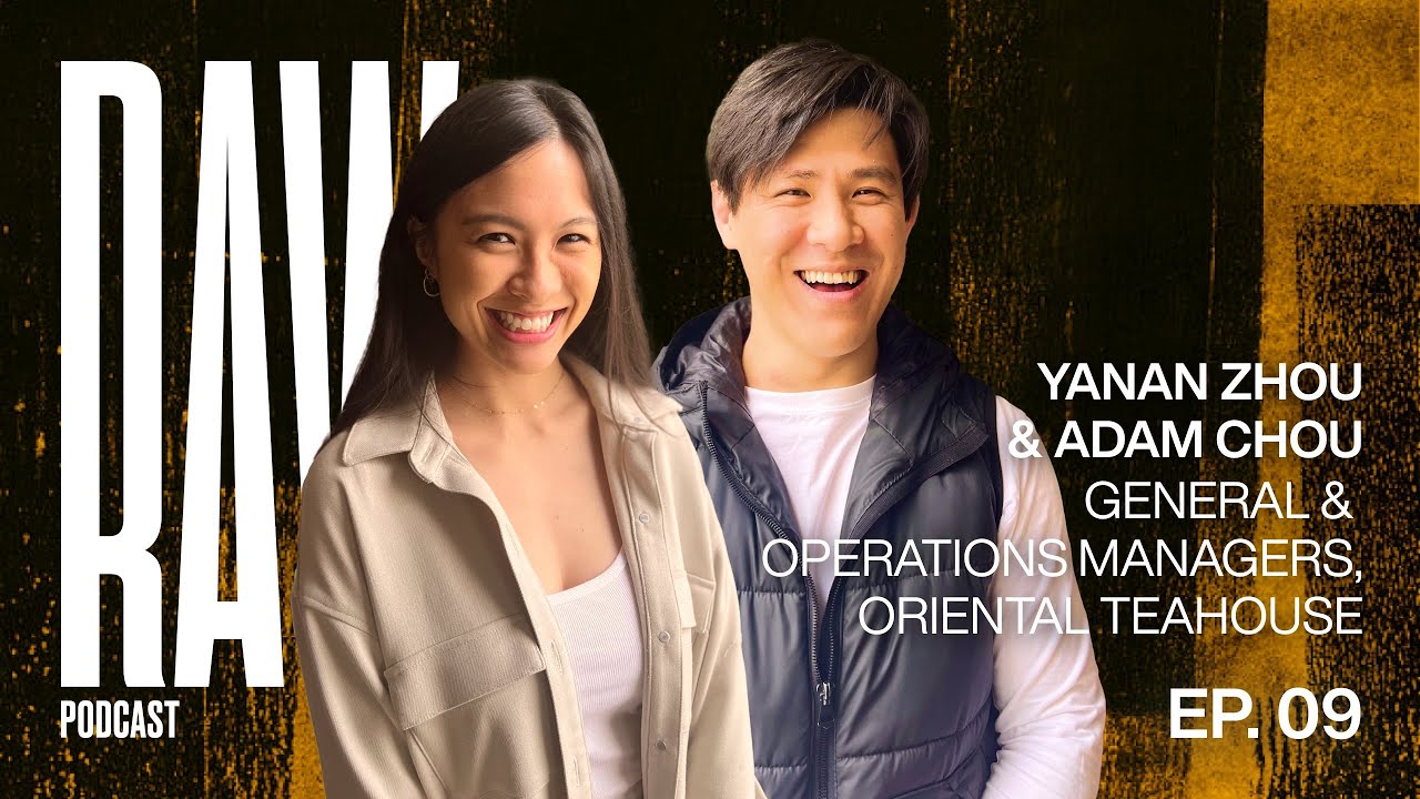 Raw Podcast - Ep 9: Yanan Zhou & Adam Chen (Oriental Teahouse) - YouTube