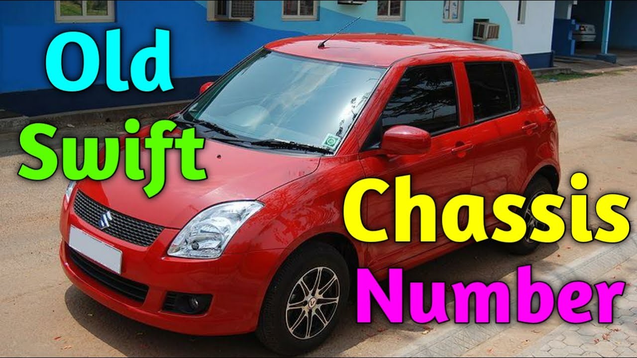 Maruti Old Swift Chassis Number Location | Old Swift Dzire Chassis ...