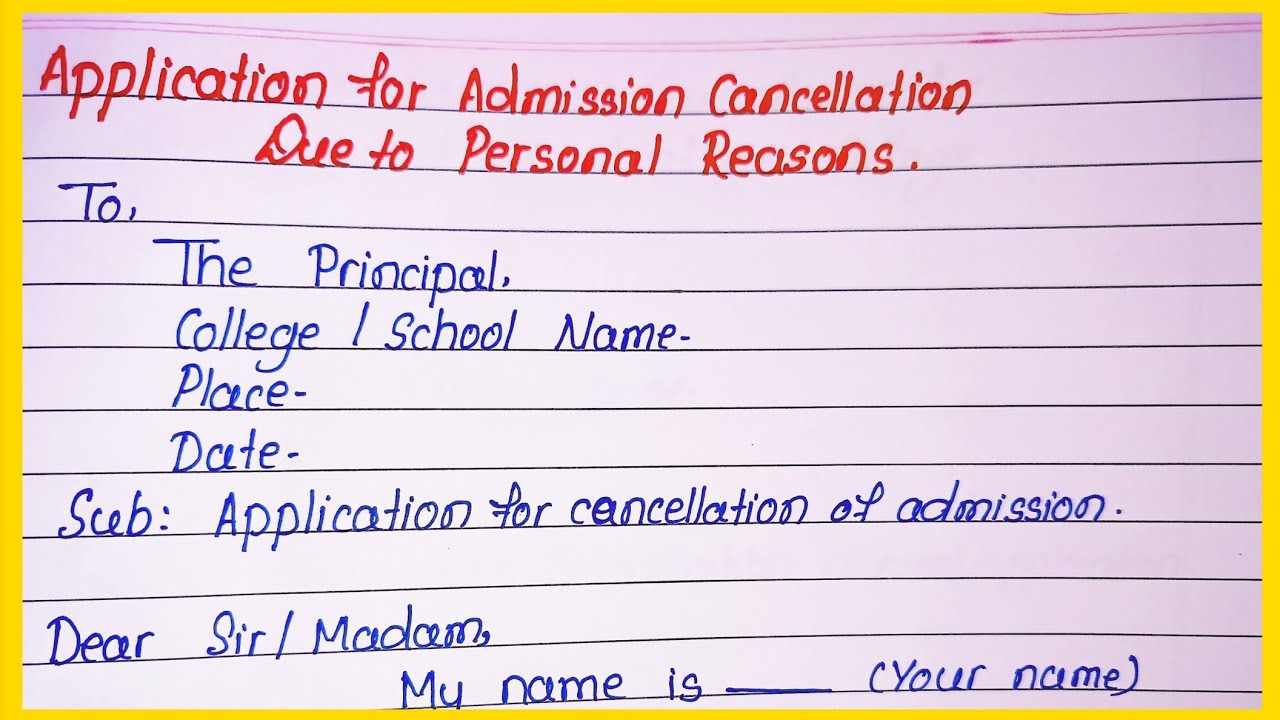 Write an application for admission cancellation due to personal reasons ...