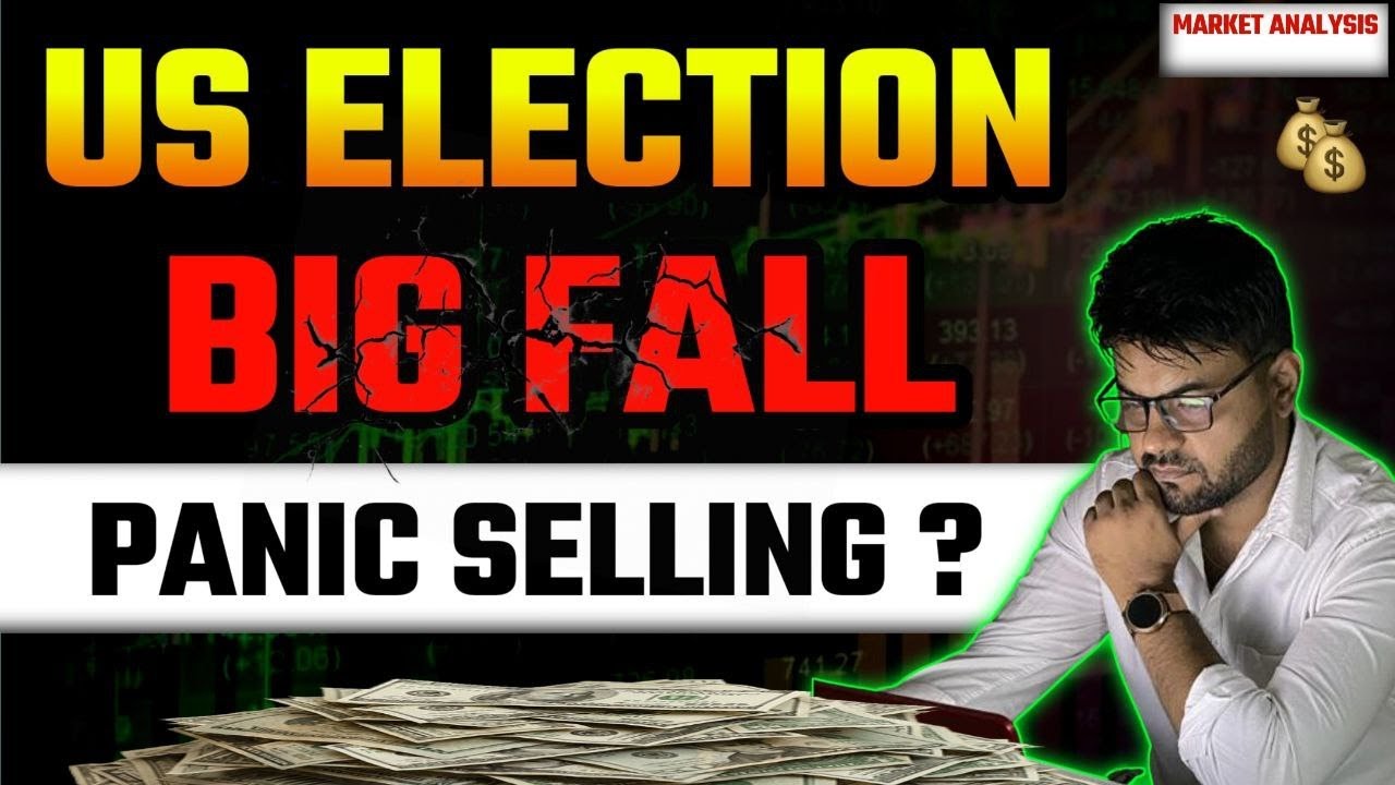 Big Fall | Panic Selling | US Elections | Market Analysis - YouTube