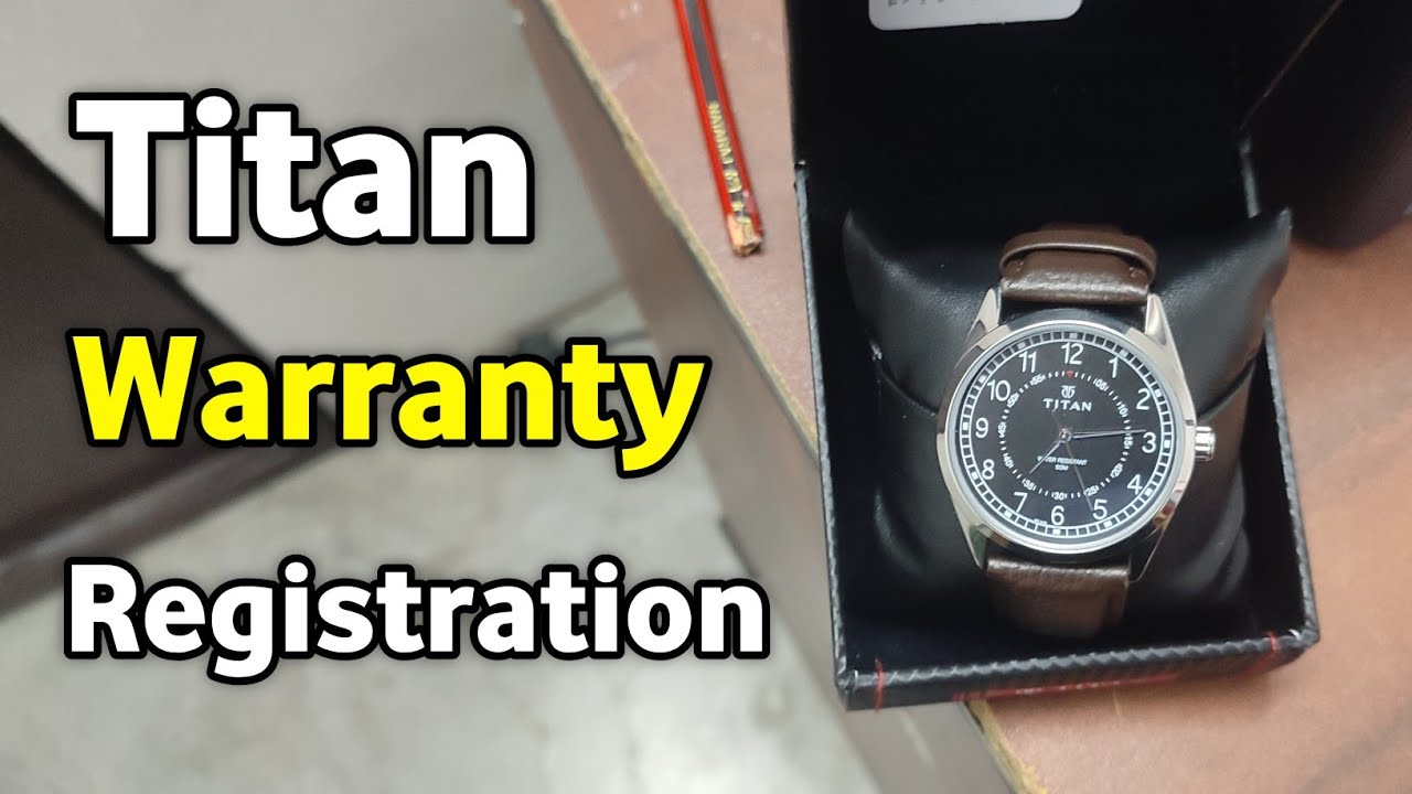 Titan Watch Warranty Registration | Register Titan Watch For Warranty ...
