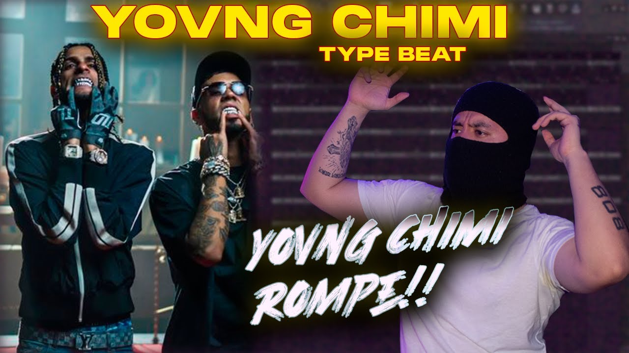 YOVNG CHIMI ROMPERÍA ESTE BEAT 😈| Como Hacer un Beat para YOVNG CHIMI ...