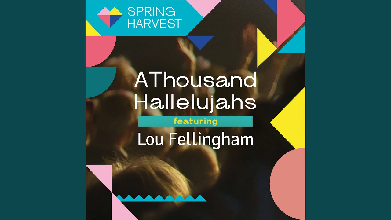 A Thousand Hallelujahs (feat. Lou Fellingham) (Live) - YouTube