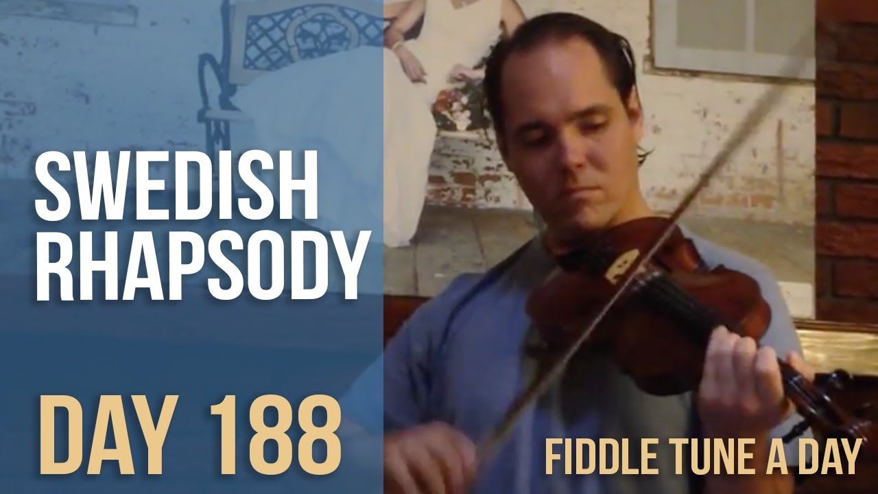 Swedish Rhapsody - Fiddle Tune a Day - Day 188 - YouTube