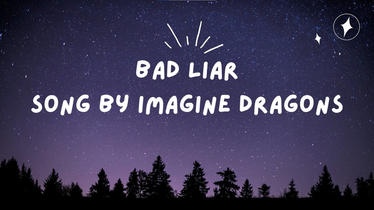 Imagine Dragons - Bad Liar (Lyrics) - YouTube