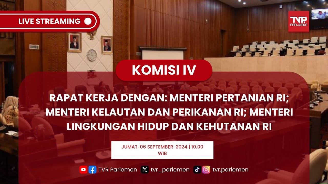 KOMISI IV DPR RI RAKER DENGAN PEMERINTAH MEMBAHAS RKA K/L TAHUN 2025 PART 2 - YouTube