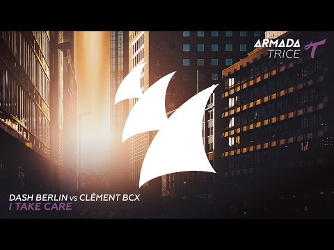Dash Berlin vs Clément Bcx - I Take Care