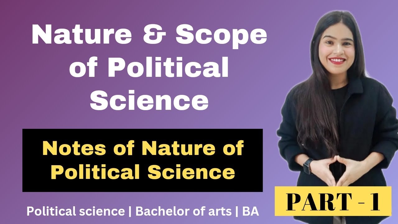 Nature & Scope of Political science | BA | Political science | Notes of ...