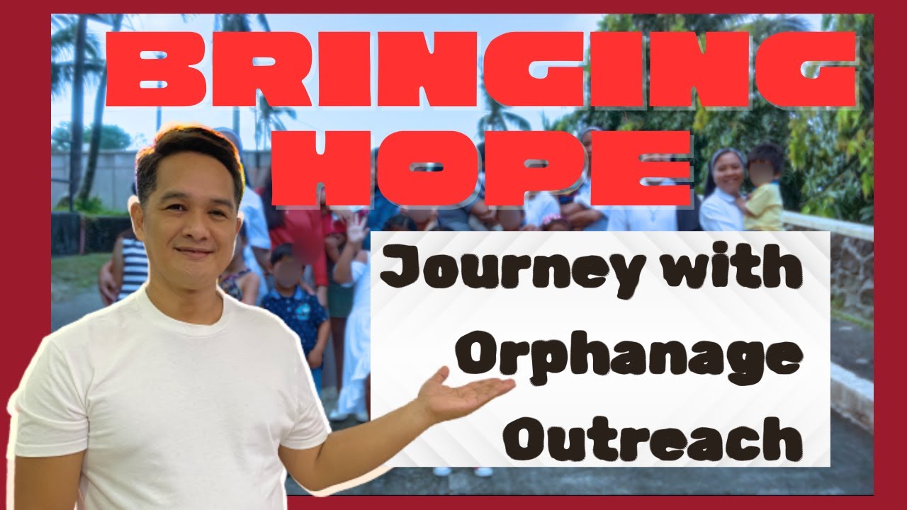 BRINGING HOPE: Our Journey with Orphanage Outreach - YouTube