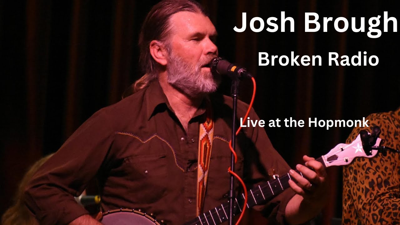 Josh Brough and Friends- "Broken Radio"- Live at the Hopmonk - YouTube