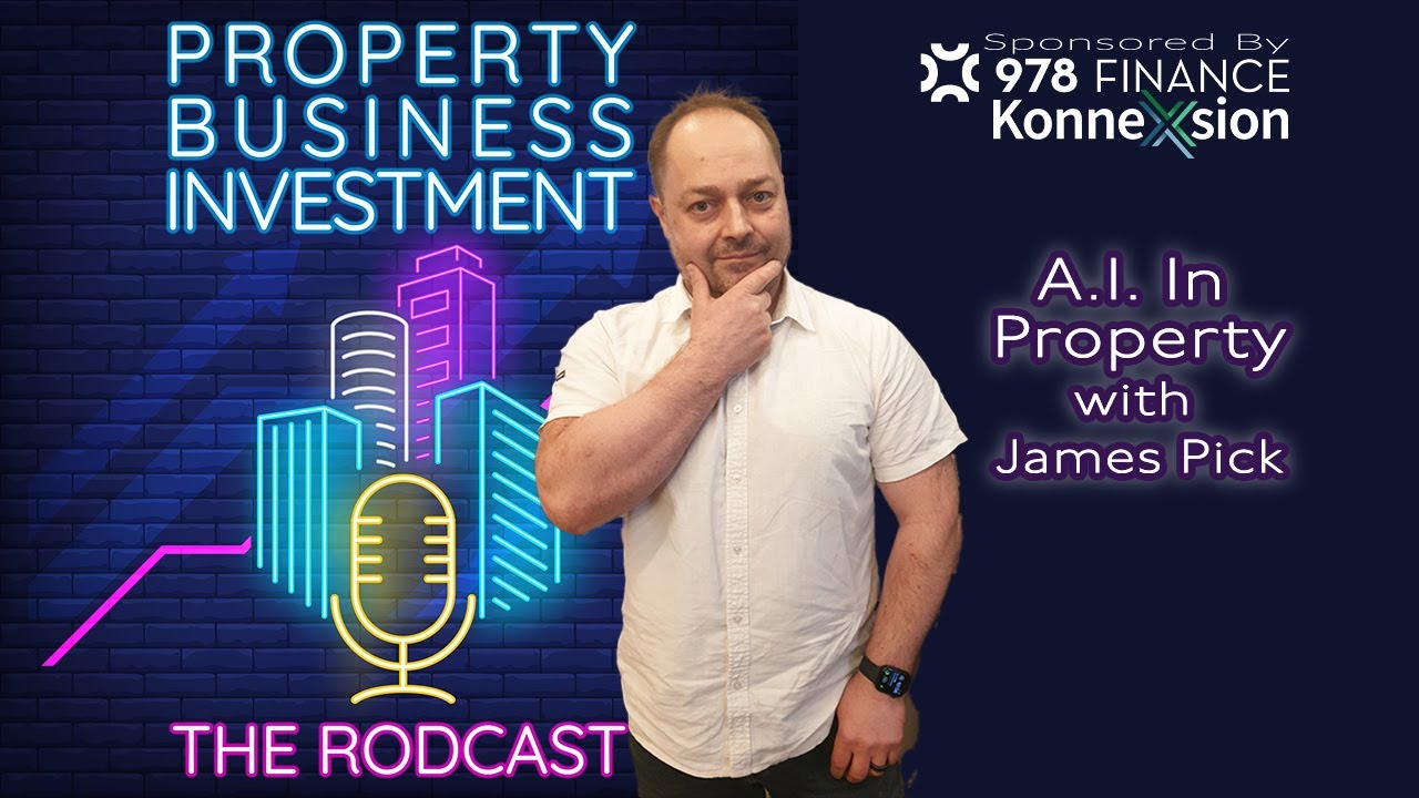 The Rodcast - AI IN PROPERTY with James Pick - YouTube