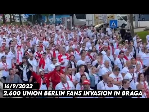 UNION BERLIN FANS INVASION IN BRAGA || Braga vs Union Berlin 16/9/2022