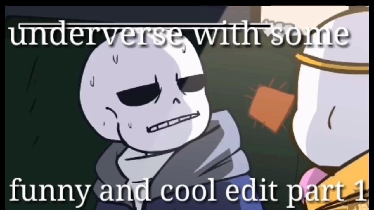 Underverse with some funny or cool edit part 1 - YouTube