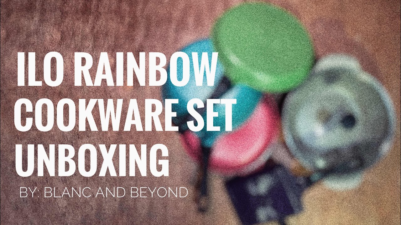 ILO RAINBOW COOKWARE SET UNBOXING - YouTube