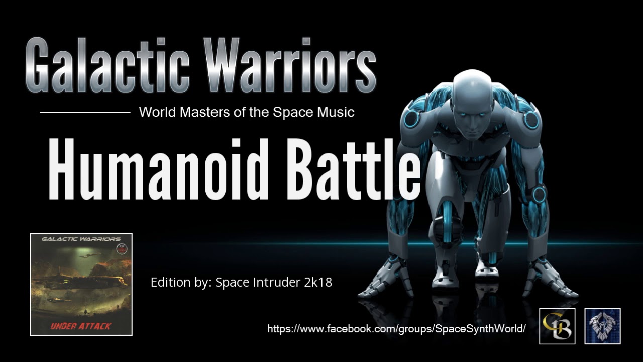 Galactic Warriors - Humanoid Battle (Edition by: Space Intruder) 2k18 ...