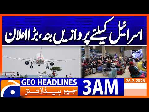 Dutch airline announces suspension of flights to Israel | Headlines Geo News 3 AM (26 February 2026)