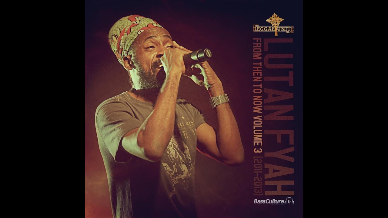 Lutan Fyah-From Then To Now Mixtape Volume 3 (2011-2013) - YouTube
