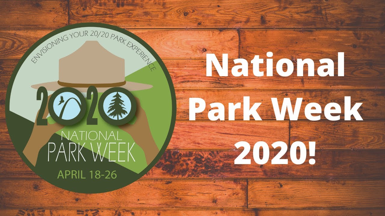 National Park Week 2020! - YouTube