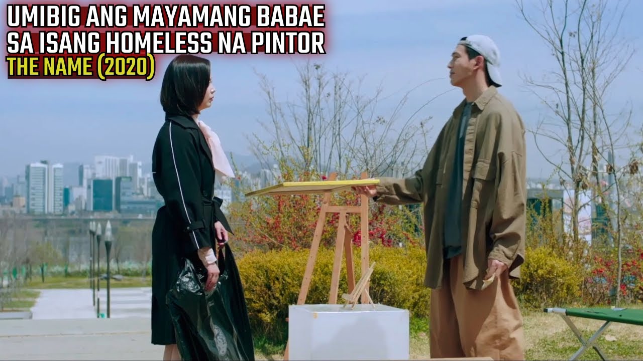 UMIBIG ANG ISANG MAYAMANG BABAE SA ISANG HOMELESS NA PINTOR | THE NAME ...