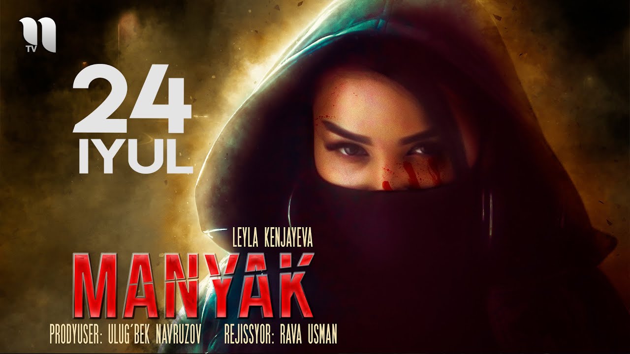 Manyak (24-iyul premyera) - YouTube