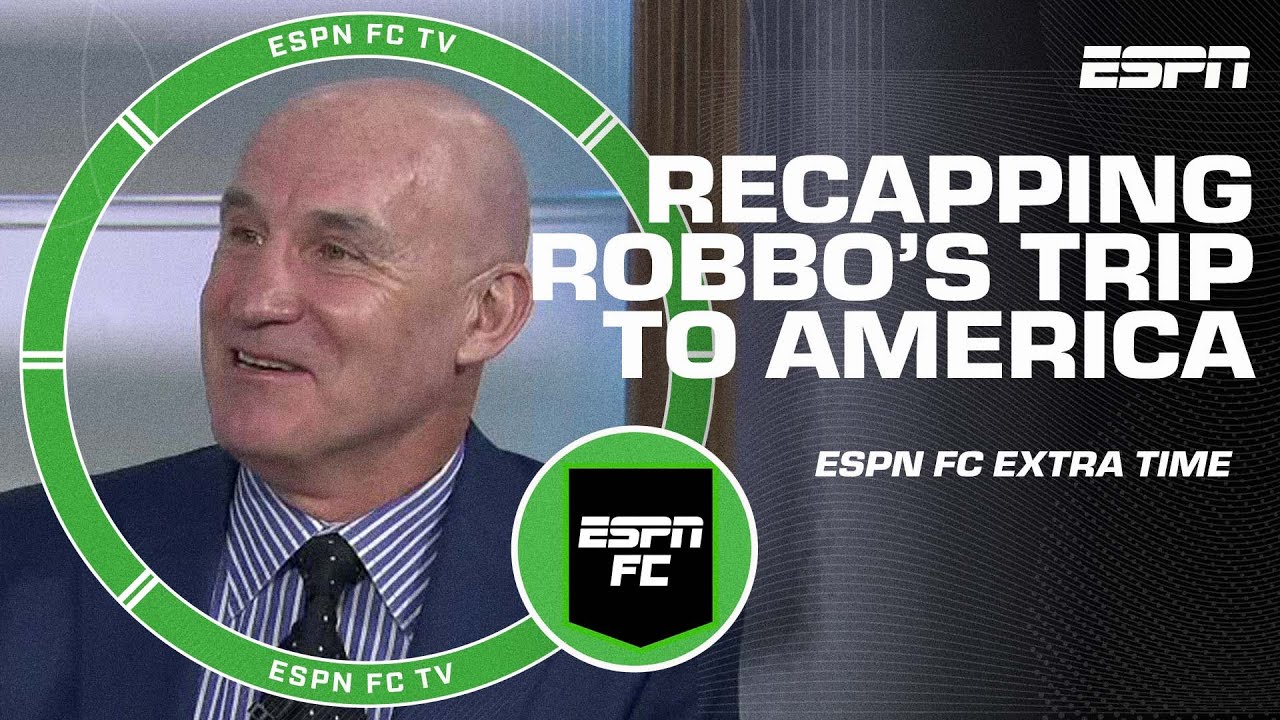 Robbo recaps the highs and lows of his trip to America | ESPN FC Extra ...