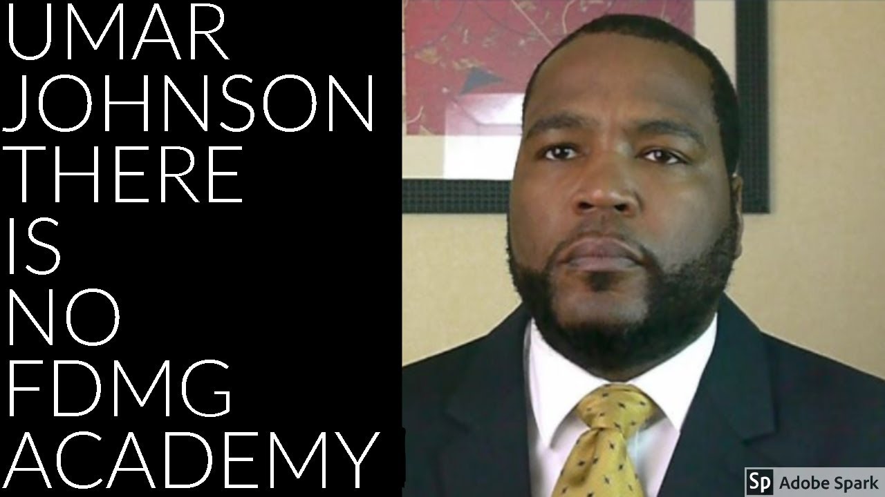 UMAR JOHNSON THERE IS NO FDMG ACADEMY - YouTube