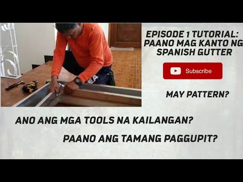 EPISODE 1 (TUTORIAL): PAANO MAG KANTO NG GUTTER (SPANISH GUTTER) with ...