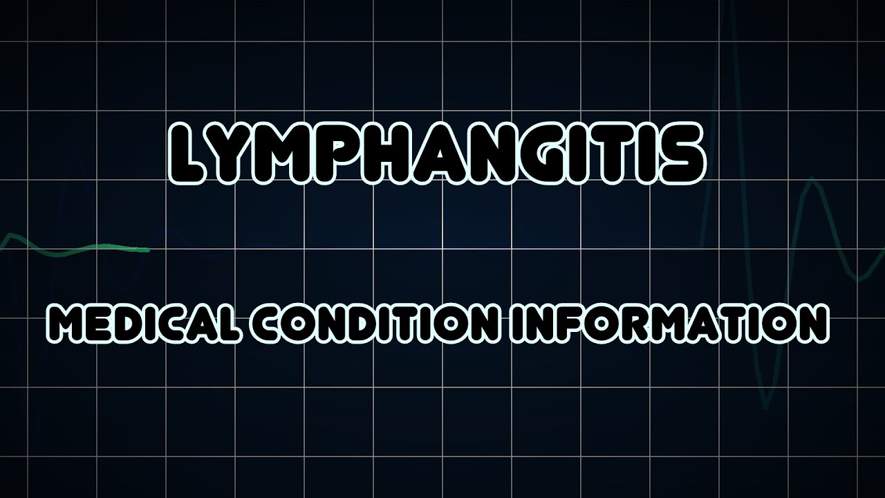 Lymphangitis (Medical Condition) - YouTube