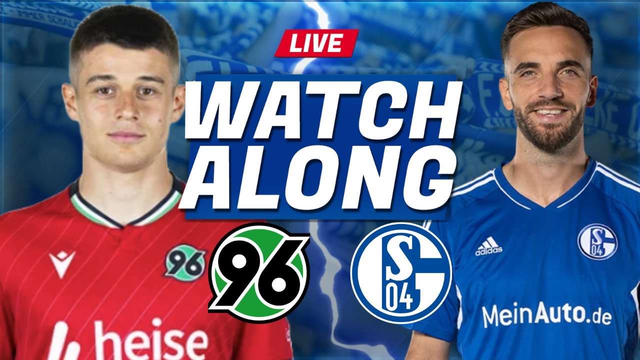 🔴 Hannover 96 - FC Schalke 04 | 2 Bundesliga | Live Watchalong - YouTube
