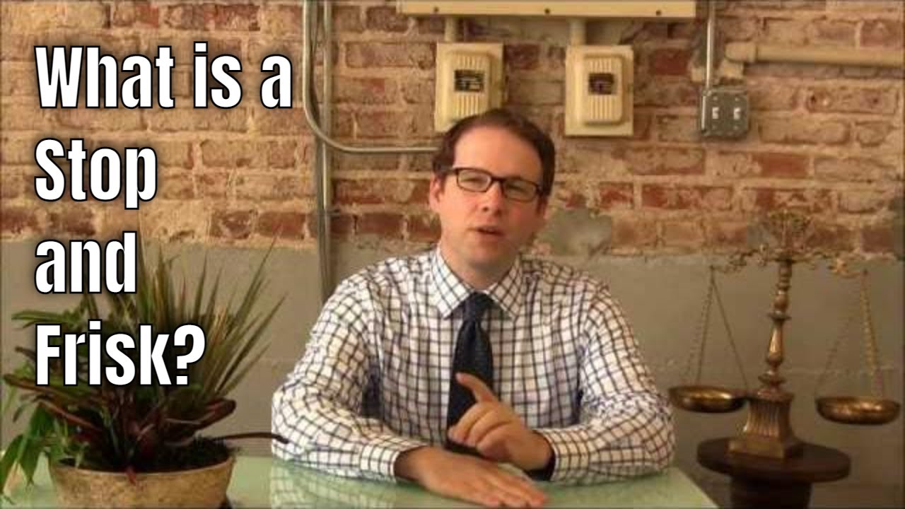 What is a "Stop and Frisk?" When can the police stop and frisk you ...