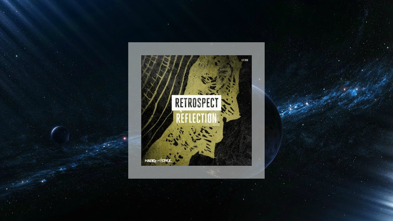 Retrospect - Reflection (Original Mix) - YouTube
