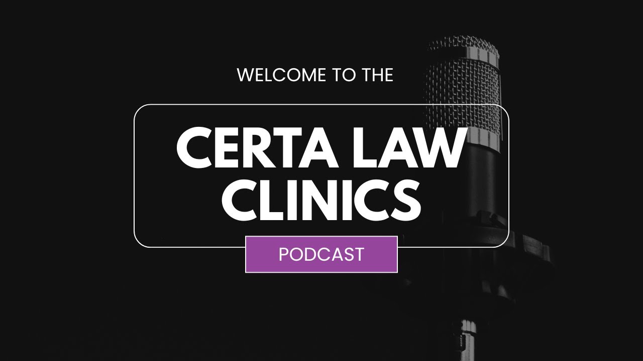 Official podcast trailer | Who we are | Certa Law Clinics Podcast ...