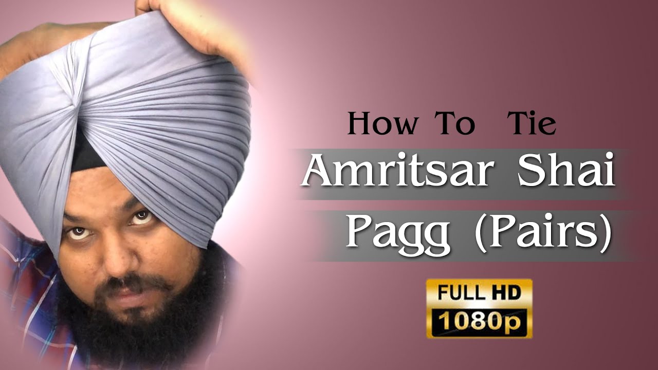 How to tie Amritsar Shahi Pagg (Pairs) II Easy Way II Royal_Personality ...