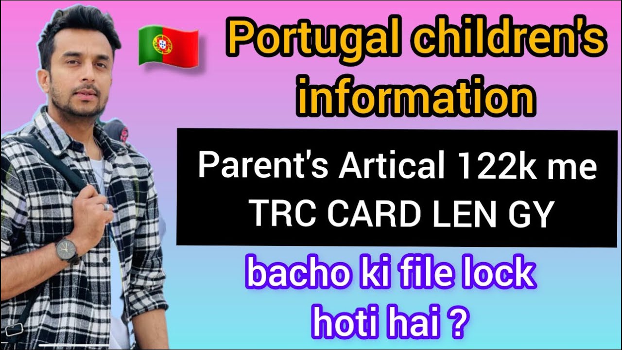 Portugal parent’s apply Residence card base on children’s | Family’s ...