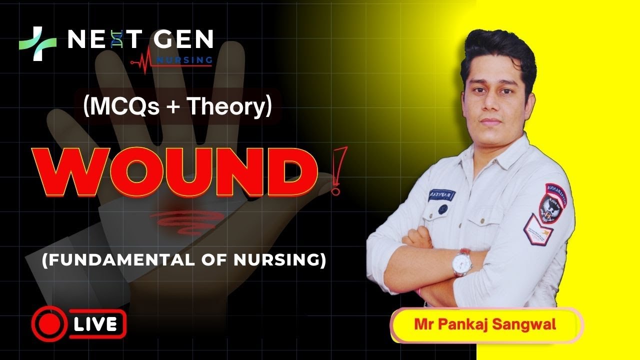 Wound I FON I Theory + MCQs I RRB NORCET I Mr Pankaj Sangwal - YouTube