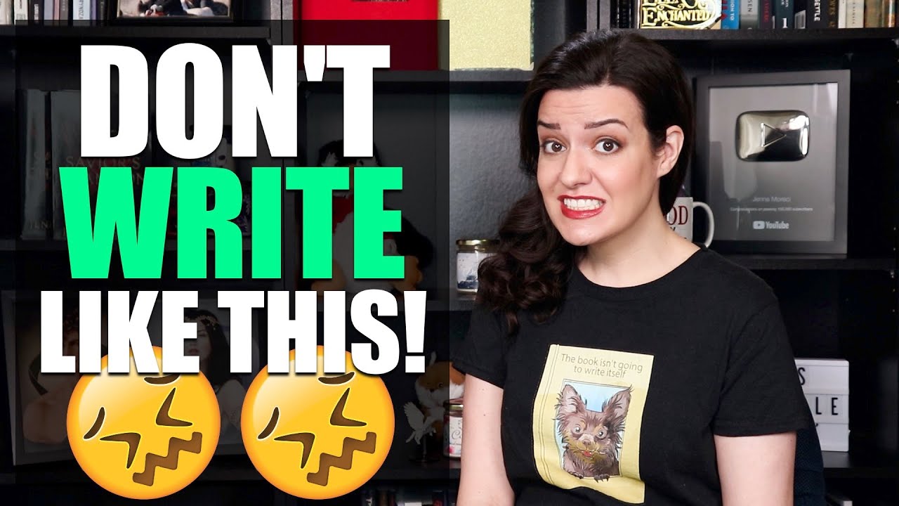 10 WORST WRITING QUIRKS - Don’t do these things!!! - YouTube
