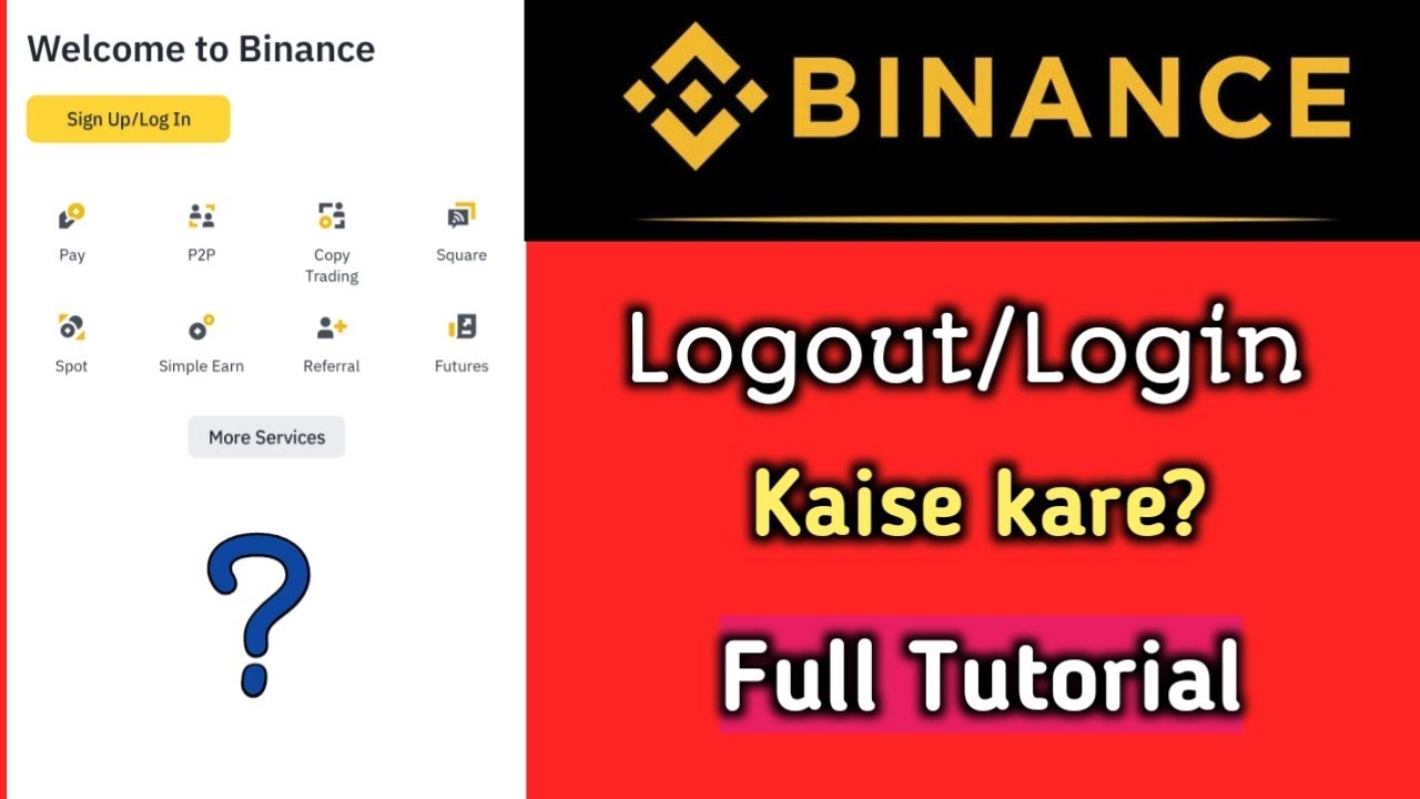 Binance Account Logout kaise kare | How to login/logout in Binance ...