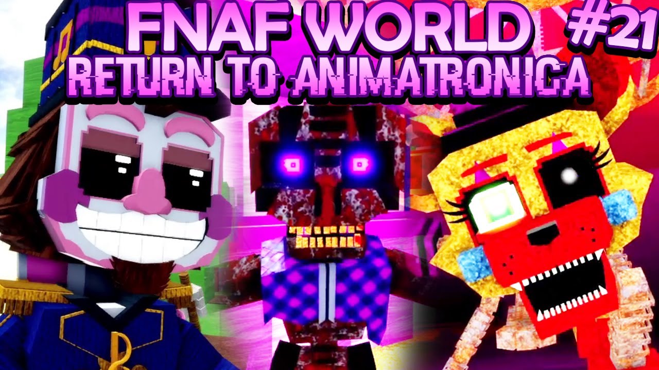 NUEVA ZONA, BOSSES y ANIMATRÓNICOS de FNAF 6 | FNAF WORLD Return to ...