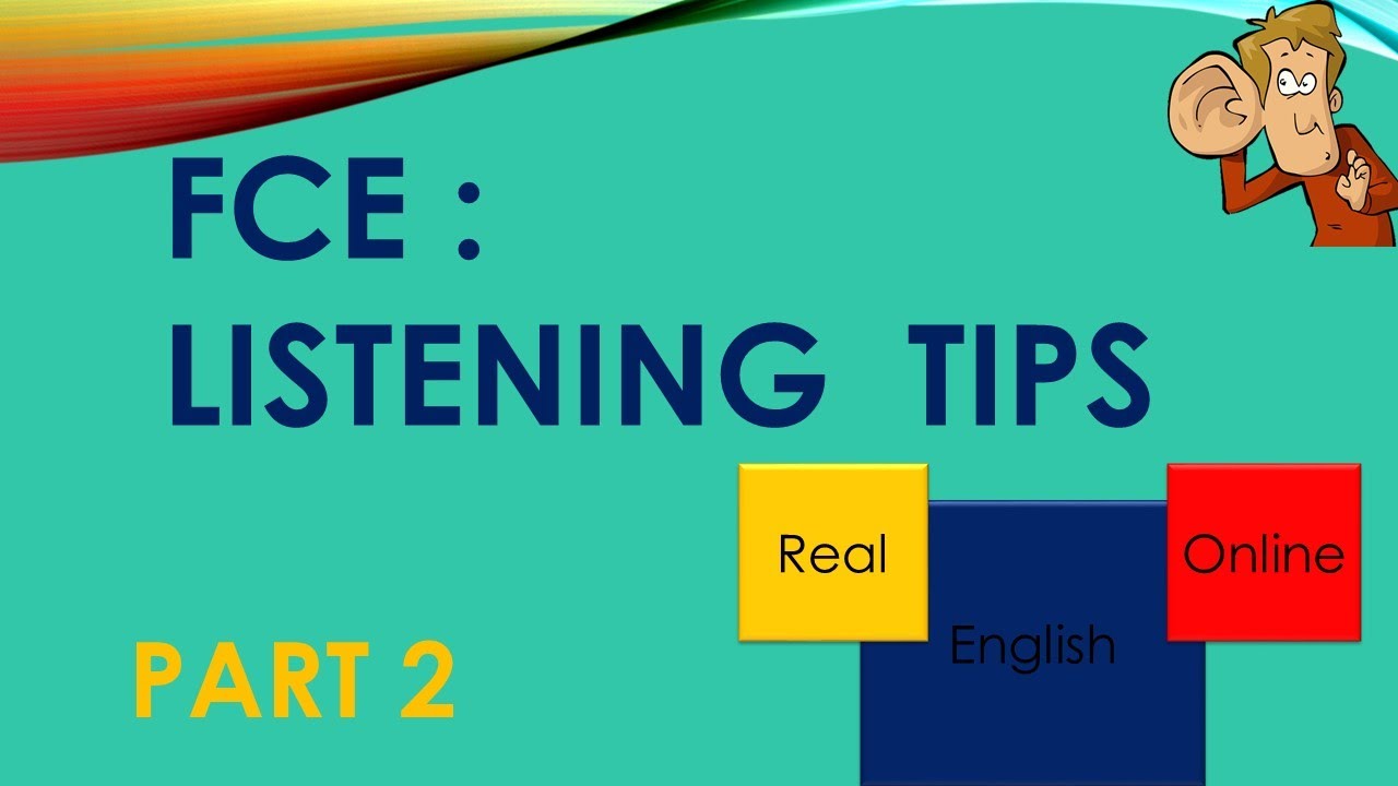 FCE, LISTENING TIPS- PART 2 - YouTube