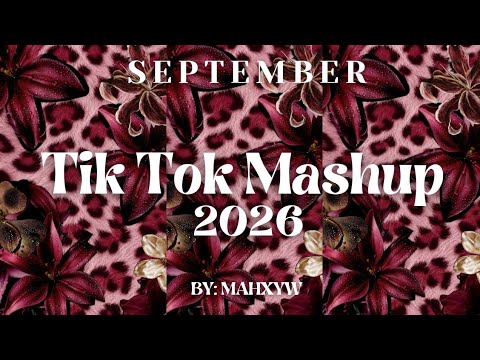 Tik Tok mashup september ✨️2026✨️