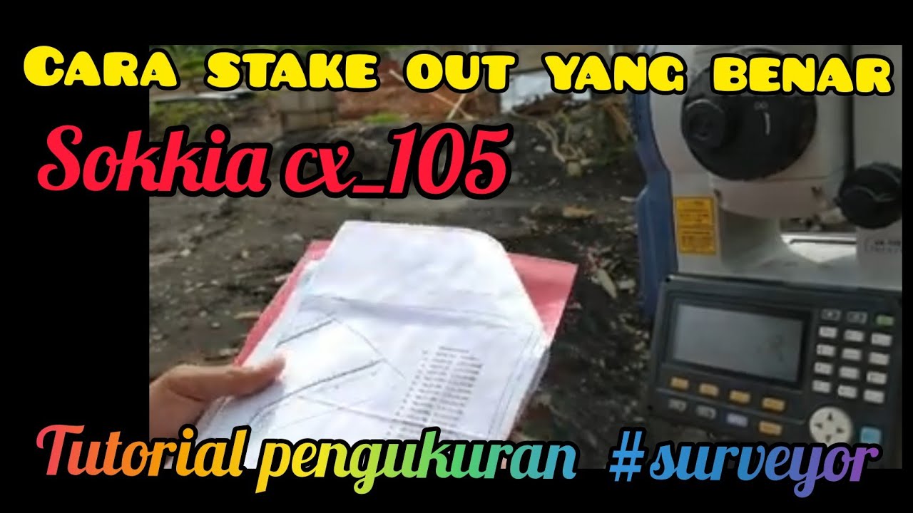 Tutorial cara stake out yg benar #total station cx_105 - YouTube