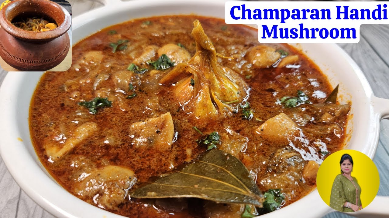 CHAMPARAN HANDI MUSHROOM l आसान चम्पारण हांडी मशरुम l Easy And Quick ...