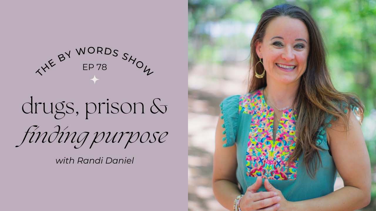 78. Prison Story: From Addiction & Incarceration to FREEDOM & PURPOSE (ft. Randi Daniel) - YouTube
