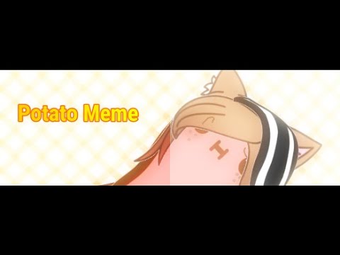 Potato! | [Meme] | Gacha Life | Cofi - YouTube