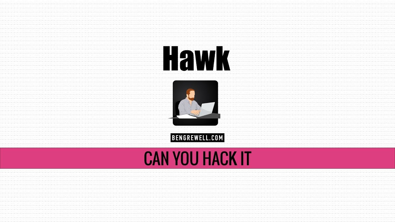 Can You Hack It Hawk Hacktheboxeu Youtube