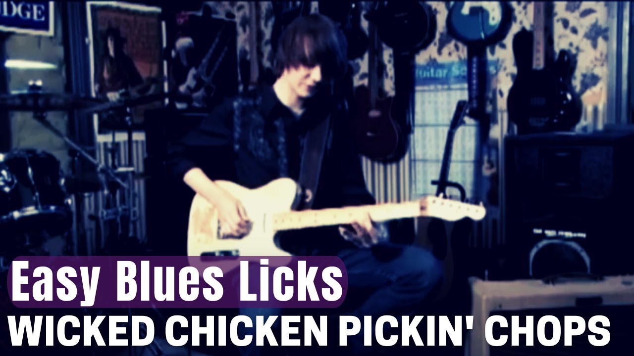 Wicked Chicken Pickin' Chops - Learn How to Play Super Easy Blues Licks ...