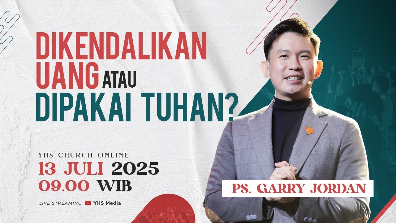 DIKENDALIKAN UANG ATAU DIPAKAI TUHAN? | Ps. GARRY JORDAN - 13 JULI 2025 ...