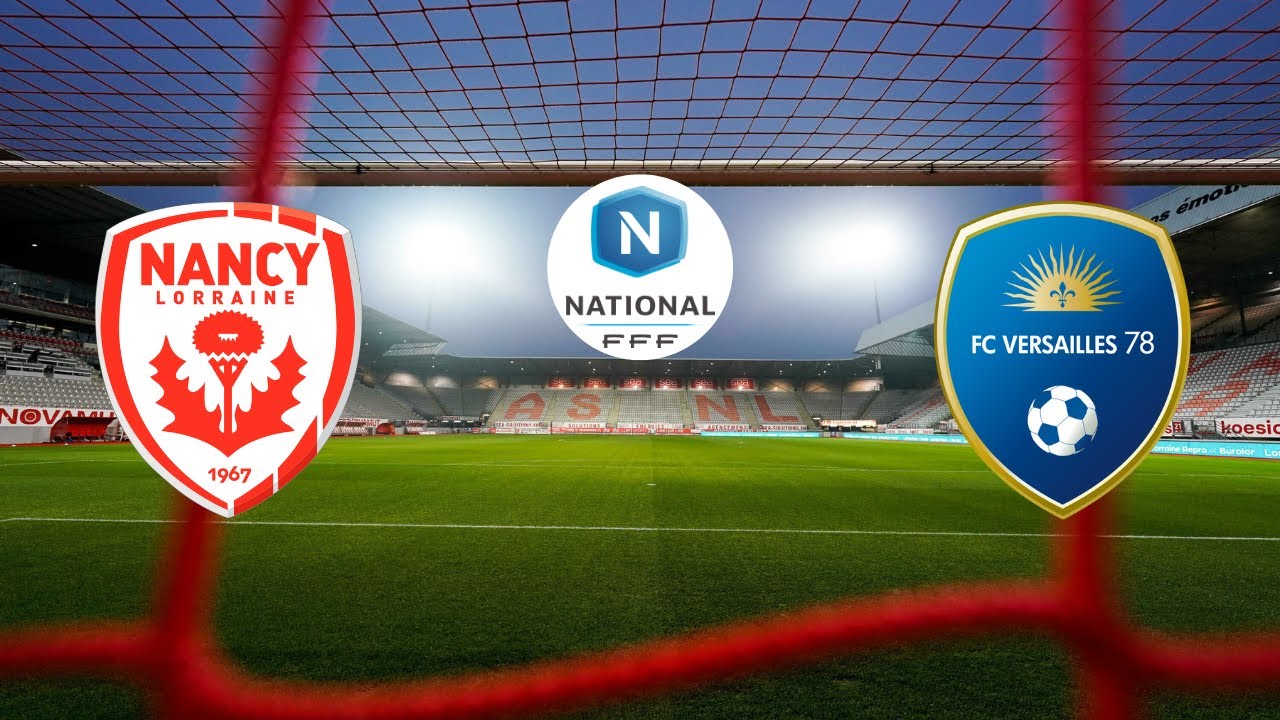 🇨🇵 National 1 22/23 : AS Nancy Lorraine - FC Versailles 78 (25ème ...